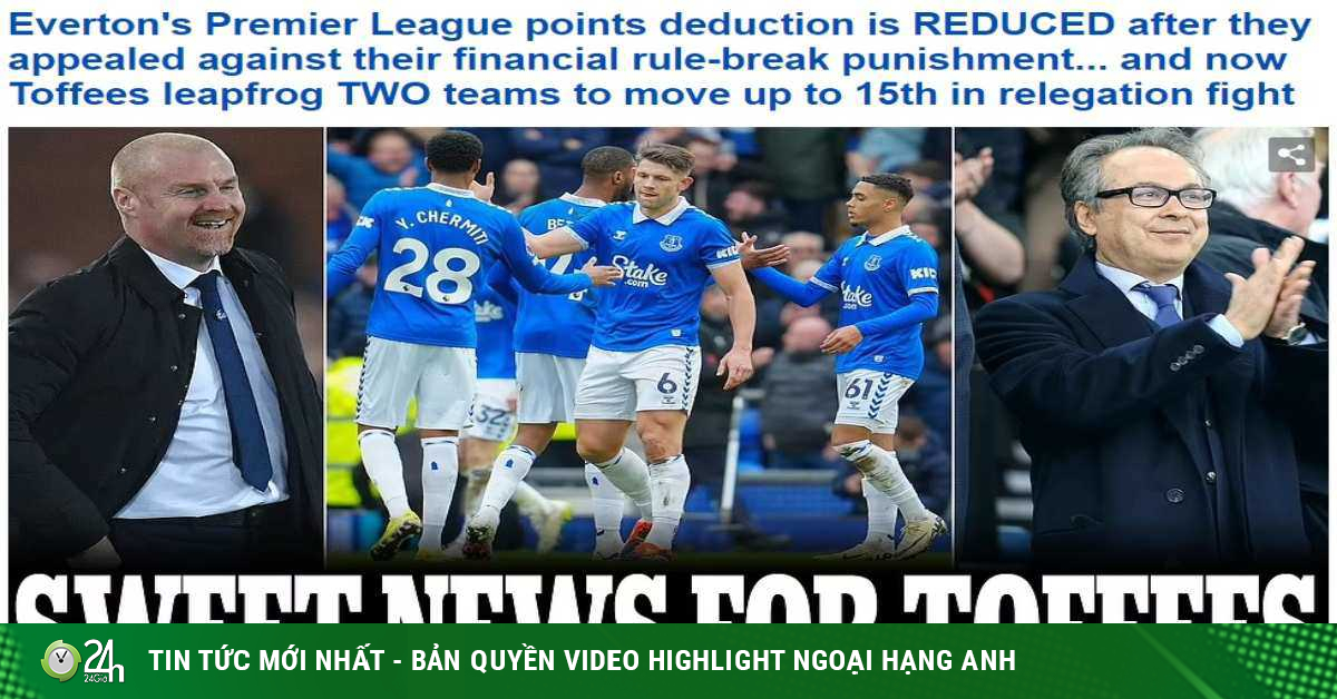 Everton kháng án trừ điểm thành công, leo mấy bậc trên bảng xếp hạng Ngoại hạng Anh?