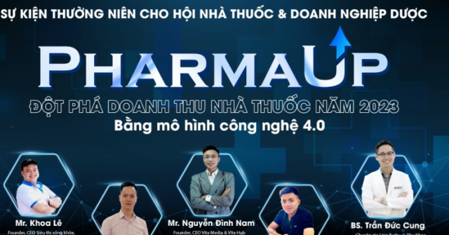 Đột phá doanh thu nhà thuốc bằng mô hình 4.0 cùng các chuyên gia trong sự kiện PHARMA UP 2023