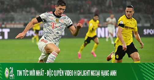 Video bóng đá Dortmund - Bayern Munich: Đôi công kịch tính, cú đúp siêu ...